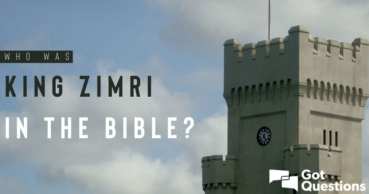 Who was King Zimri in the Bible? — Apologist.com — Christian Apologetics